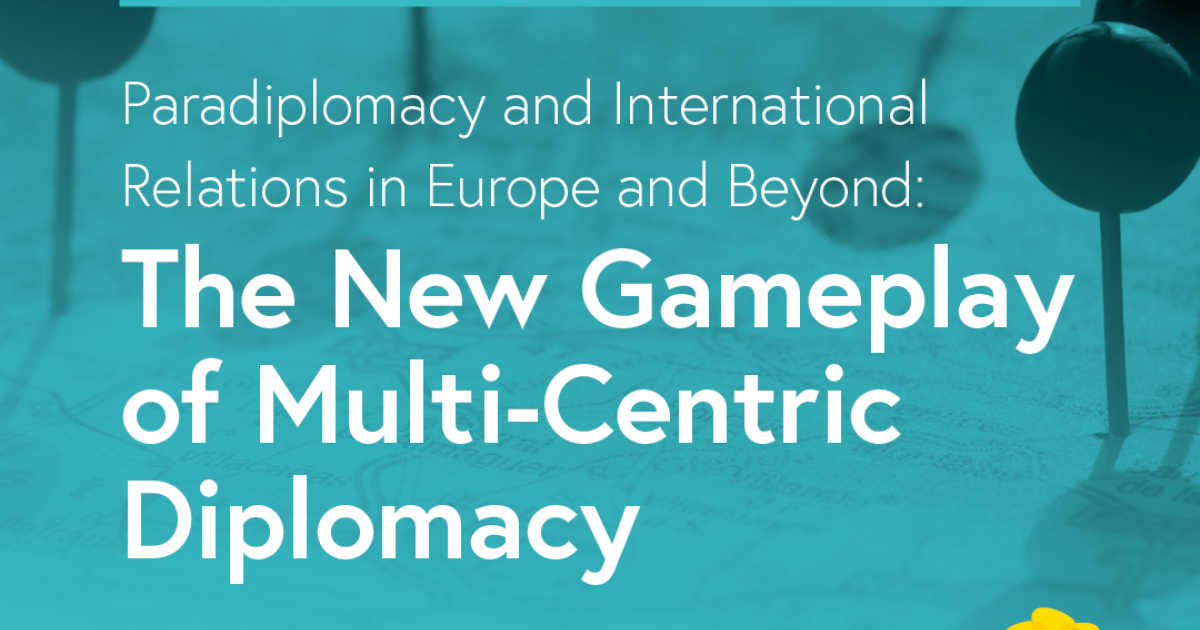 Paradiplomacy and International Relations in Europe and Beyond: The New ...